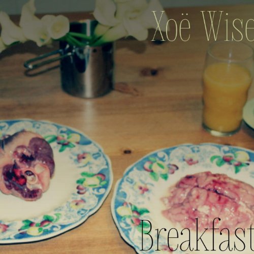 Play Breakfast by Xoe Wise on Amazon Music