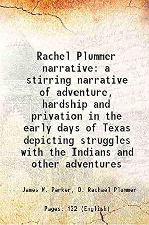 Rachel Plummer narrativea stirring narrative of adventure, hardship and ...