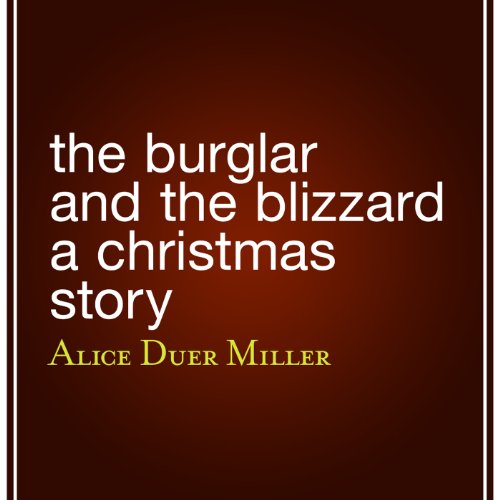The Burglar and the Blizzard: A Christmas Story (Audio Download): Alice ...
