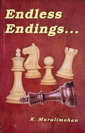 Buy Endless Endings by K. Muralimohan | Foreword by GM K Sasikiran | Free MDF Chessboard ...