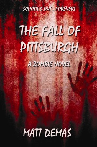 Publication: The Fall of Pittsburgh: A Zombie Novel