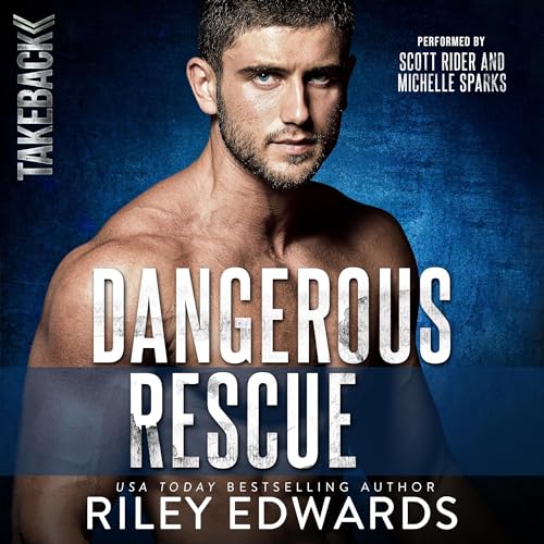 Amazon.com: Dangerous Rescue: TAKEBACK, Book 2 (Audible Audio Edition ...