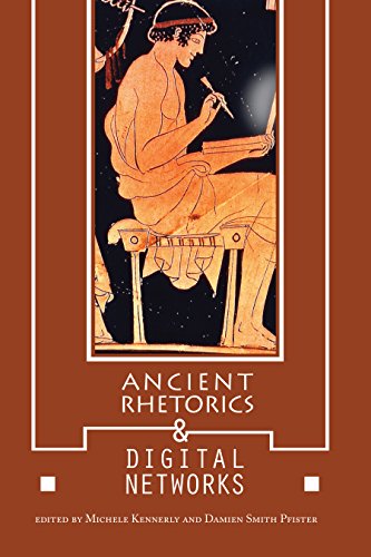 Ancient Rhetorics and Digital Networks (Rhetoric, Culture, and Social ...
