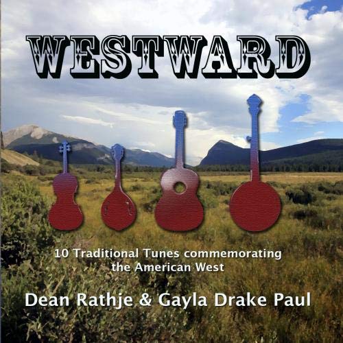 Dean Rathje & Gayla Drake Paul - Westward - Amazon.com Music