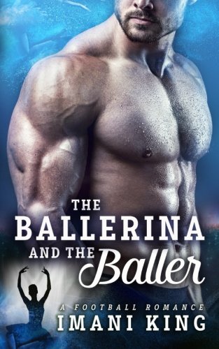 The Ballerina And The Baller (Bad Boy Ballers): King, Imani ...