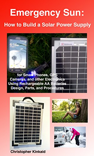 Emergency Sun: How To Build A Portable Solar Power Supply for Smart ...