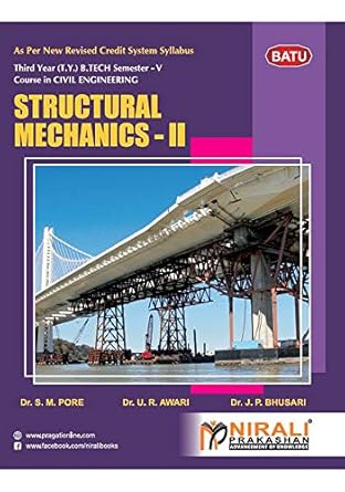 STRUCTURAL MECHANICS - II, Dr. SACHIN M. PORE, Dr. UTTAM R. AWARI, Dr ...