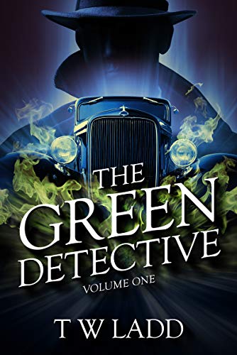 The Green Detective Volume One eBook : Ladd, T. W.: Amazon.in: Kindle Store