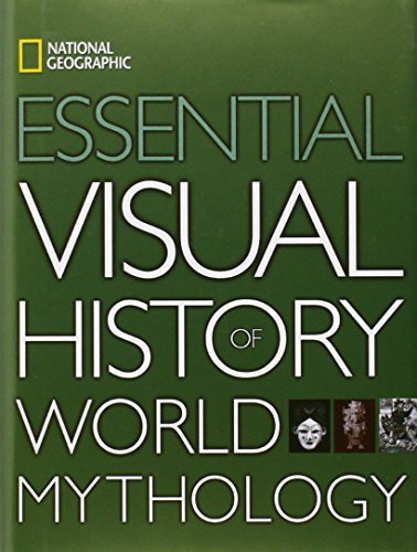 National Geographic Essential Visual History of World Mythology by ...