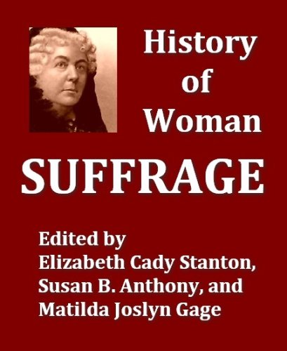 Amazon.com: History of Woman Suffrage, Volumes I-III, Complete eBook ...