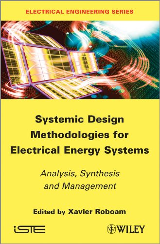 Systemic Design Methodologies for Electrical Energy Systems: Analysis ...