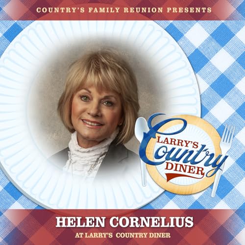 Amazon Music - Country's Family ReunionのHelen Cornelius at Larry’s ...