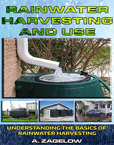 Amazon.com: Rainwater Harvesting and Use: Understanding the Basics of ...