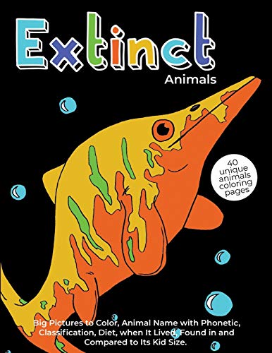 Buy Extinct Animals: Coloring and Learning Book for Kids: 40 Unique ...