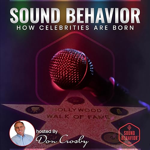 Sound Behavior, How Celebrities Are Born, Host Don Crosby : Don Crosby ...
