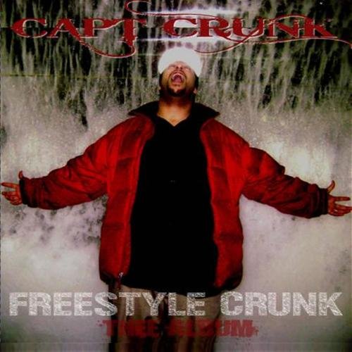 Capt. Crunk - Freestyle Crunk - Amazon.com Music