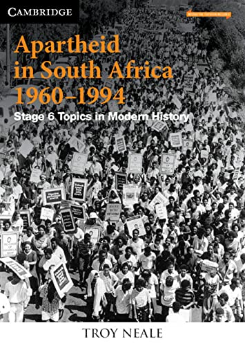 Apartheid in South Africa 1960-1994: Stage 6 Modern History (Cambridge ...