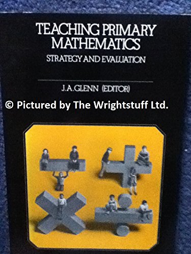 Teaching Primary Mathematics: Strategy and Evaluation: unknown author ...