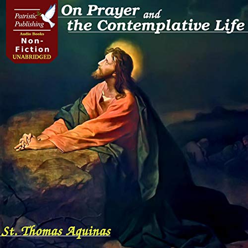 On Prayer and the Contemplative Life: Linked to the Bible and ...