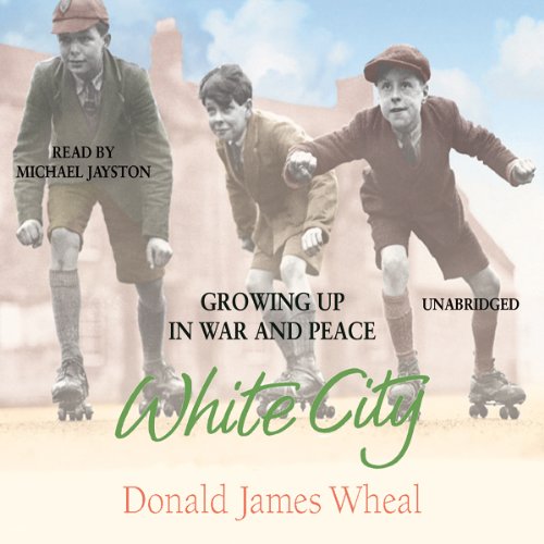 White City (Audio Download): Donald James Wheal, Michael Jayston ...