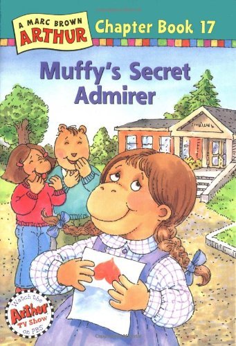 Amazon.com: Muffy's Secret Admirer: A Marc Brown Arthur Chapter Book 17 ...