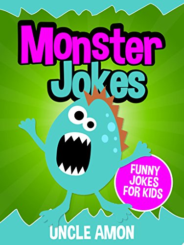 Monster Jokes for Kids (Funny Jokes for Kids): Funny and Hilarious ...