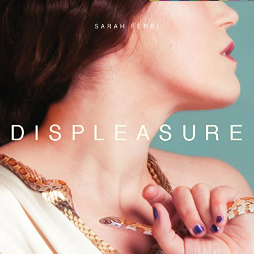 Spiele Displeasure von Sarah Ferri auf Amazon Music ab