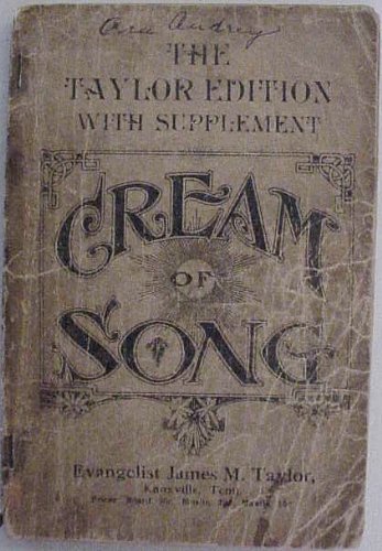The Cream of Song (Song Book): Evangelist James M Taylor: Amazon.com: Books