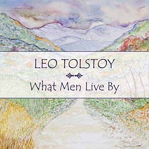 Amazon.com: What Men Live By (Audible Audio Edition): Leo Tolstoy, Max ...