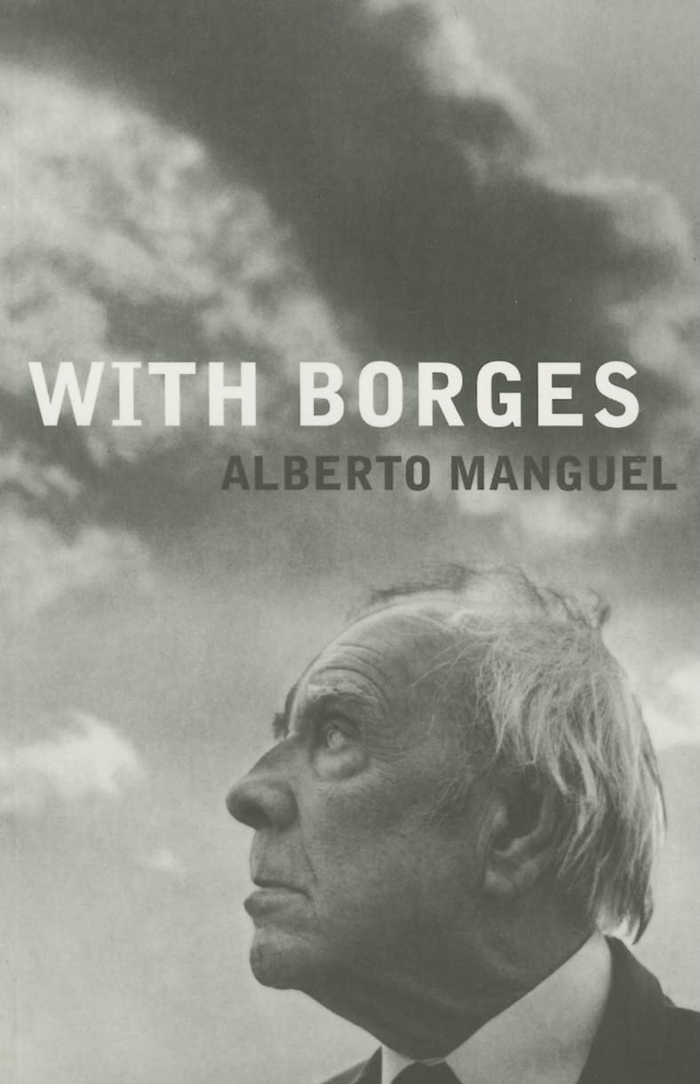 With Borges by Manguel, Alberto
