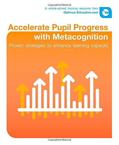Accelerate Pupil Progress with Metacognition: Proven strategies to ...