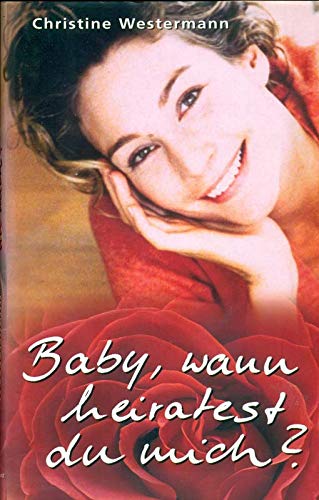 Baby, wann heiratest du mich?: unknown author: 9783828968257: Amazon ...