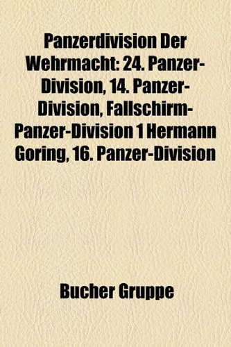 Panzerdivision der Wehrmacht: 14. Panzer-Division, Fallschirm-Panzer ...