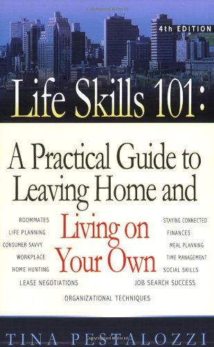 Life Skills 101: A Practical Guide to Leaving Home and Living on Your ...