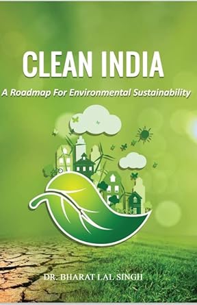 Amazon.in: Buy Clean India A road map for environment sustainability ...