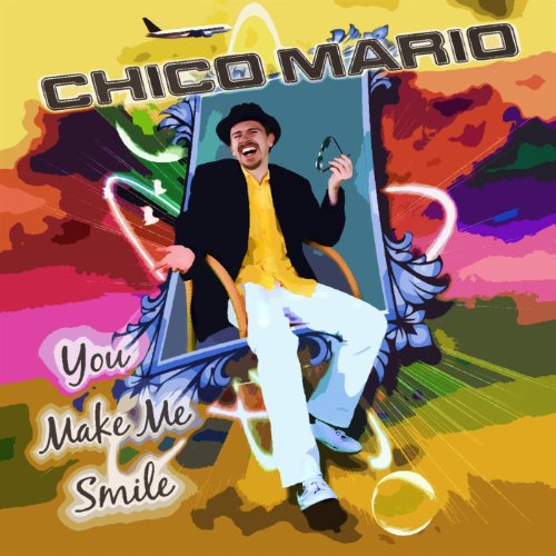 Play You Make Me Smile by Chico Mario on Amazon Music