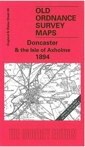 Doncaster and the Isle of Axholme 1894: One Inch Sheet 088 (Old ...