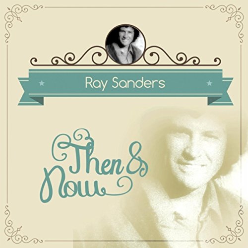 Amazon.com: Then & Now : Ray Sanders: Digital Music