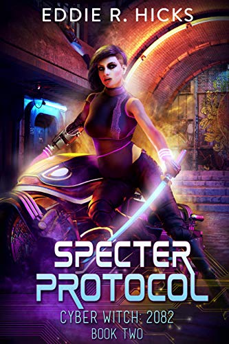 Amazon.com: Specter Protocol (Cyber Witch: 2082 Book 2) eBook : Hicks ...