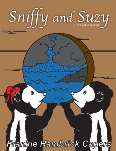 Amazon.com: Sniffy and Suzy: A story coloring book: 9781986178631 ...