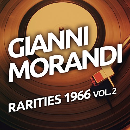 Play Gianni Morandi - Rarities 1966, Vol. 2 by Gianni Morandi on Amazon ...
