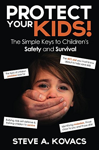 Amazon.com: Protect Your Kids! The Simple Keys to Children's Safety and ...