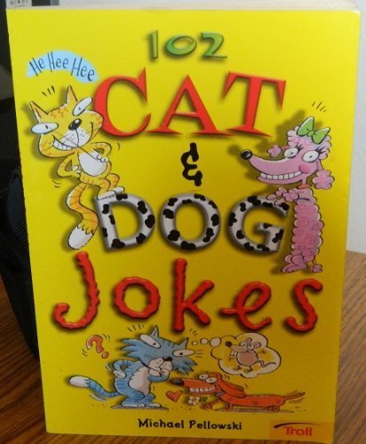 102 Cat and Dog Jokes: Pellowski, Michael: 9780816727902: Amazon.com: Books