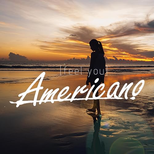 Play Feel You by Americano on Amazon Music
