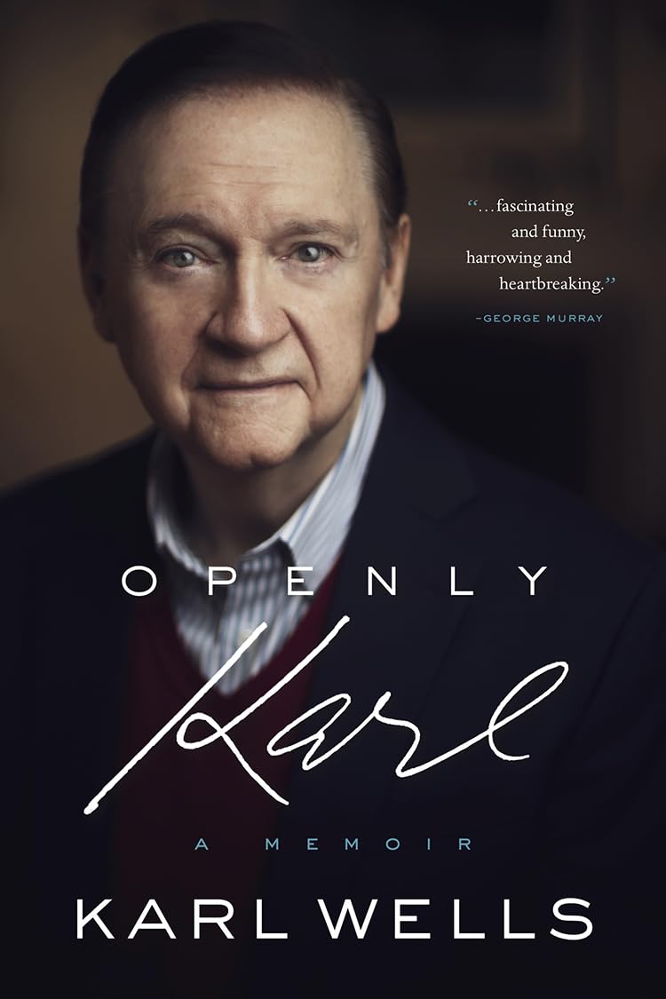Openly Karl: Wells, Karl: 9781778530395: Amazon.com: Books
