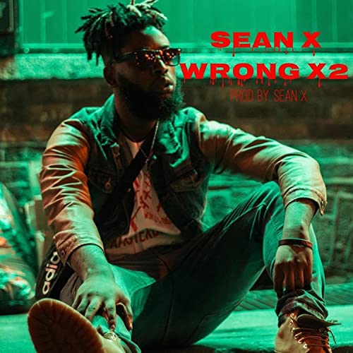 Écouter Wrong X2 de Sean X sur Amazon Music Unlimited