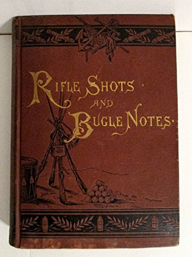 Rifle Shots & Bugle Notes or the National Military Album of Sketches of ...