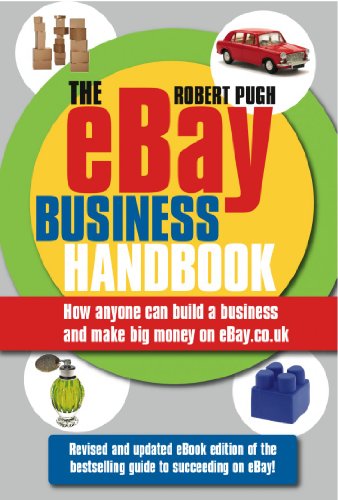 The eBay Business Handbook: How anyone can build a business and make ...