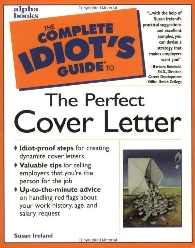 The Complete Idiot's Guide to the Perfect Cover Letter by Susan Ireland ...