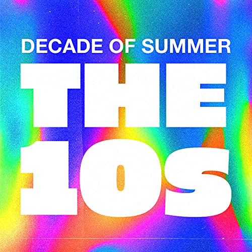 Decade of Summer: The 10s by Summer Hits on Amazon Music Unlimited